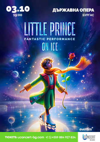 The Little Prince On Ice Burgas 03 october 2025: Buy tickets